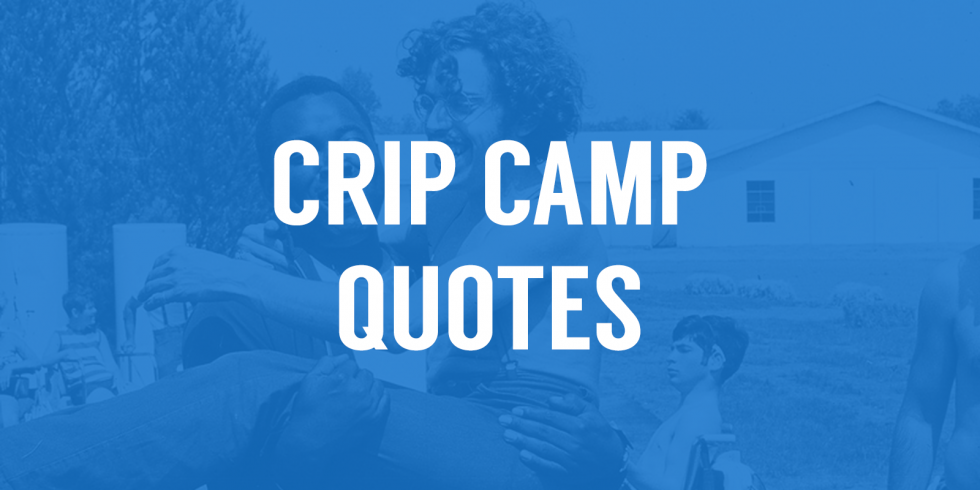 11 Memorable Quotes from Crip Camp - AccessNow